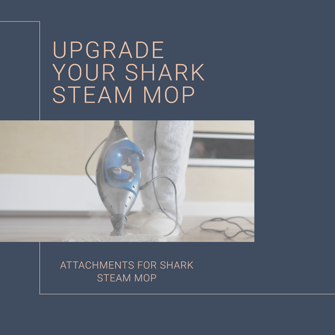 Discover Superior Attachments for Shark Steam Mop Today!