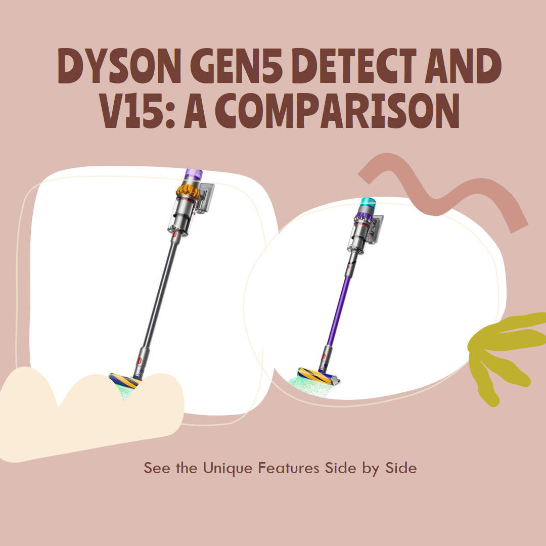Dyson Gen5 Detect Vs V15: Best Comparison Guide