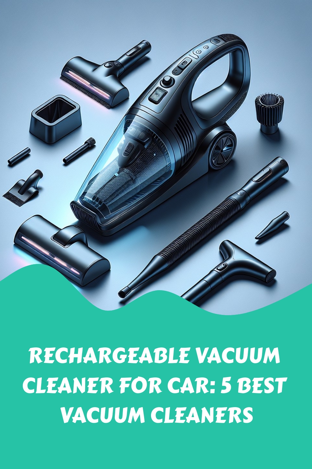 Rechargeable Vacuum Cleaner for Car: 5 Best Vacuum Cleaners