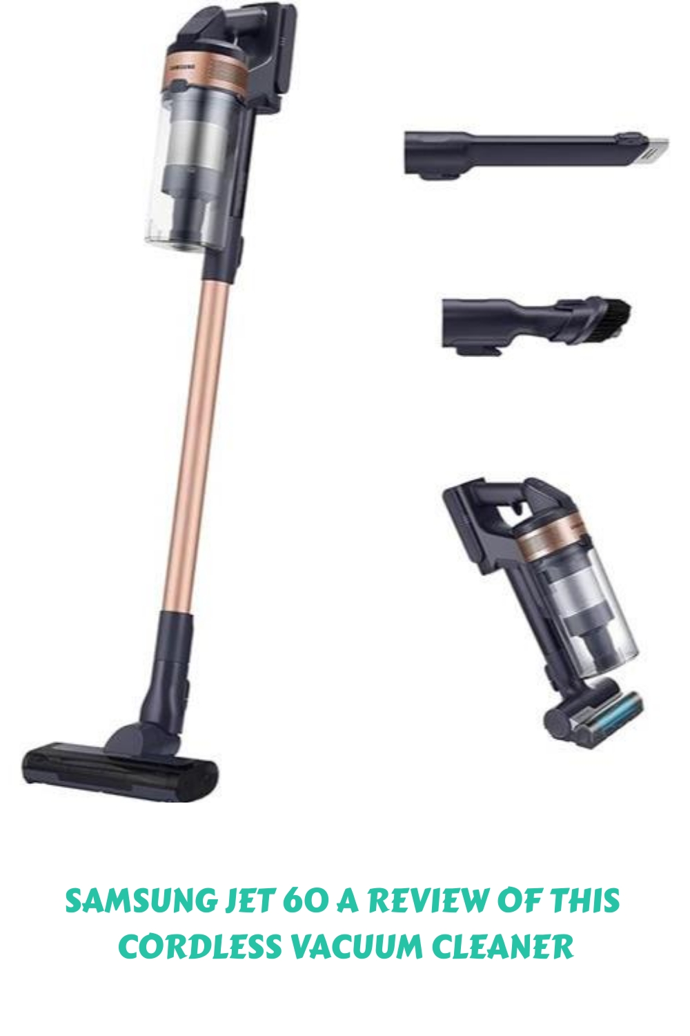 Samsung Jet 60 A Review of this Cordless Vacuum Cleaner